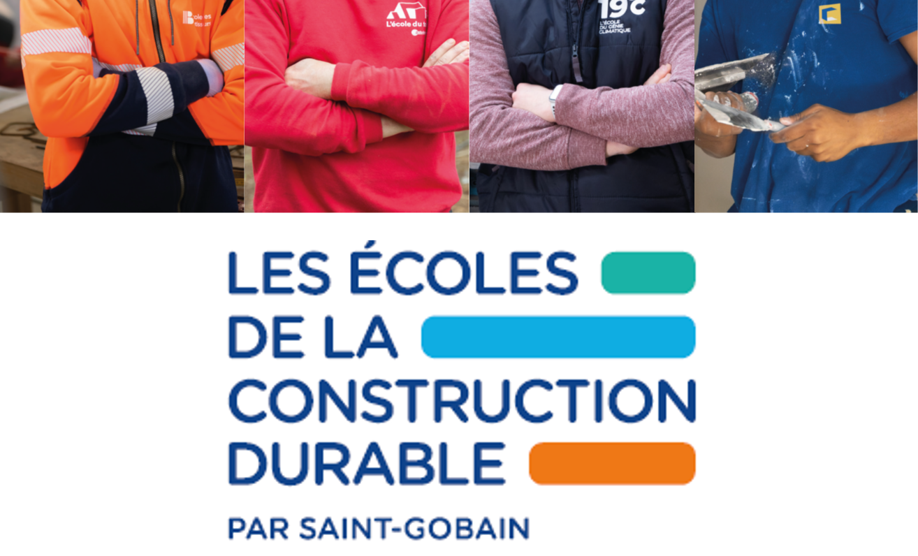LES ÉCOLES DE LA CONSTRUCTION DURABLE PAR SAINT-GOBAIN, L’AFPA, FRANCE ...
